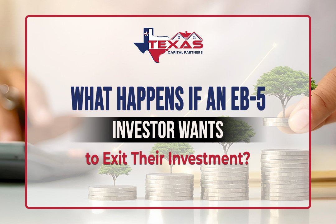 What Happens If an EB-5 Investor Wants to Exit Their Investment? - TX ...
