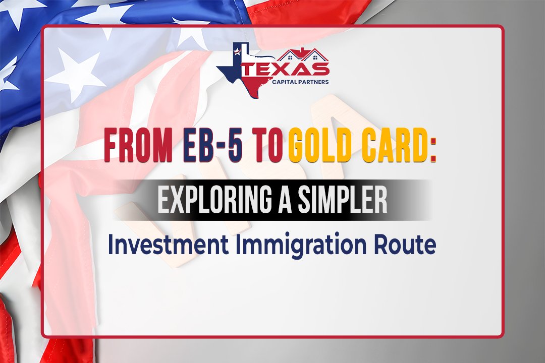 From EB-5 to Gold Card: Exploring a Simpler Investment Immigration ...