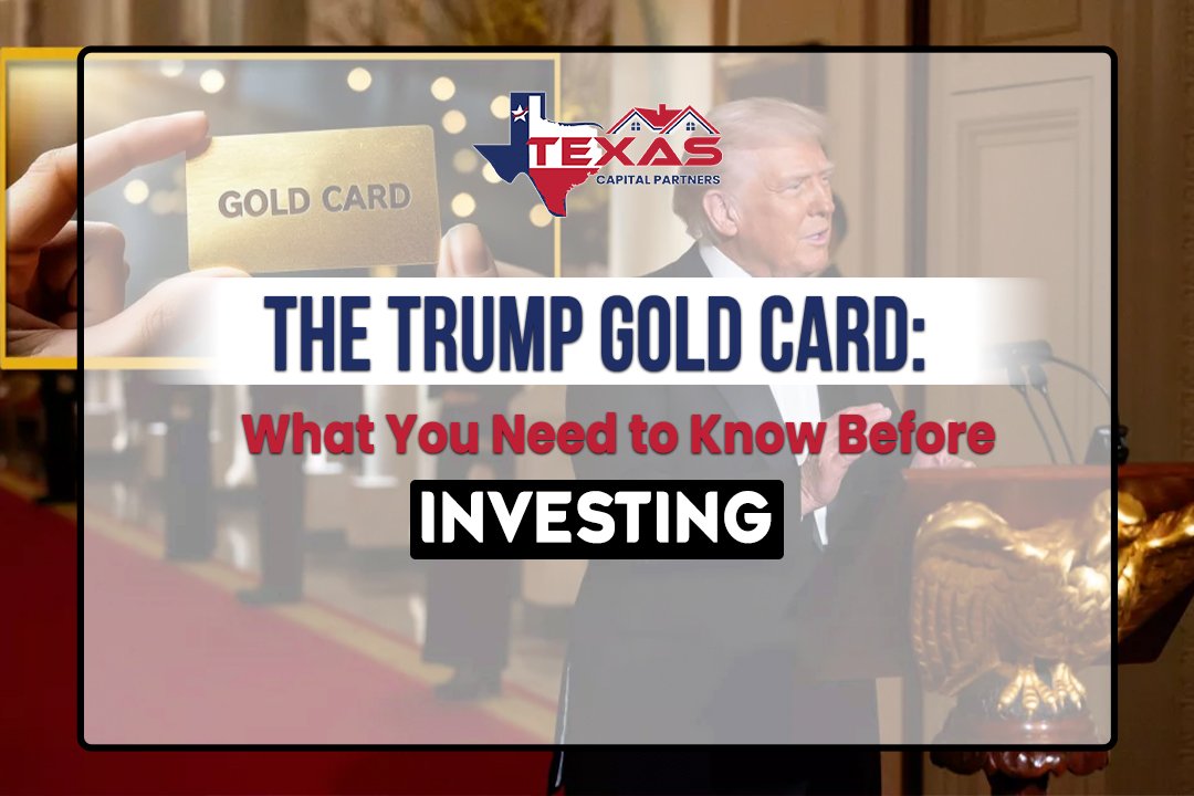 The Trump Gold Card: What You Need to Know Before Investing - TX ...