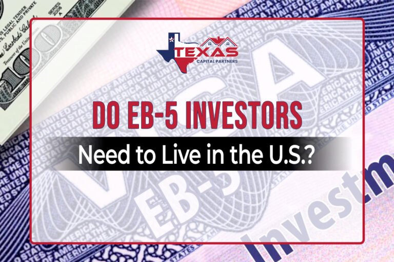 Do EB-5 Investors Need to Live in the U.S.? - TX Capital Partners